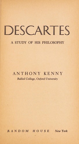 Descartes : A Study of His Philosophy used book by Anthony Kenny ...