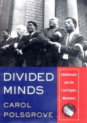 Divided Minds : Intellectuals and the Civil Rights Movement used book ...