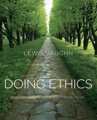 Doing Ethics : Moral Reasoning and Contemporary Issues used book by ...