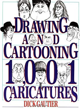 Drawing and Cartooning 1,001 Caricatures book by Dick Gautier ...