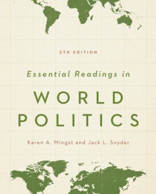Essential Readings in World Politics used book by Karen A. Mingst ...