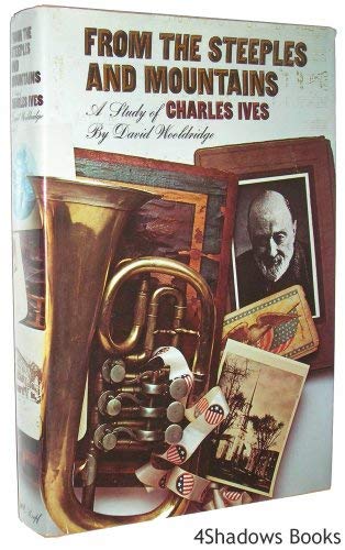From the Steeples and Mountains : A Study of Charles Ives used book by ...
