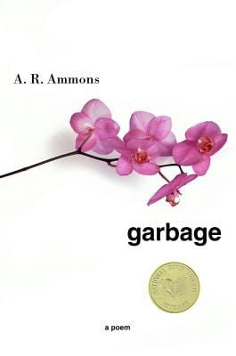 Garbage : A Poem book by A. R. Ammons: 9780393324112