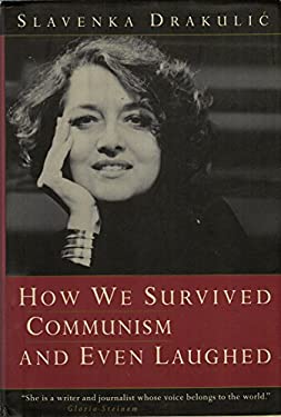 How We Survived Communism and Even Laughed book by Slavenka Drakulic ...