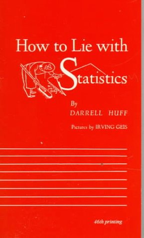 How to Lie with Statistics book by Darrell Huff, Irving Geis: 9780393052640