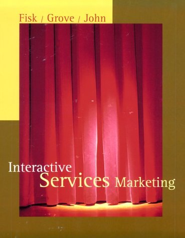 Interactive Services Marketing used copy by Raymond P. Fisk, Stephen J ...