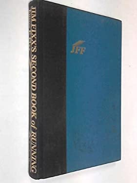 Jim Fixx's Second Book of Running used book by James F. Fixx: 9780394508986