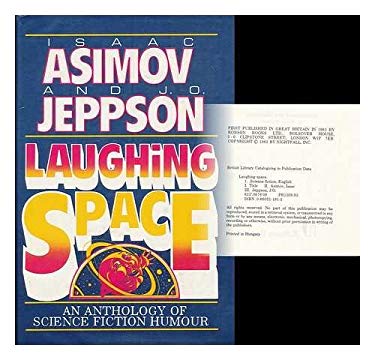 Laughing Space : An Anthology of Science Fiction Humour used book by ...