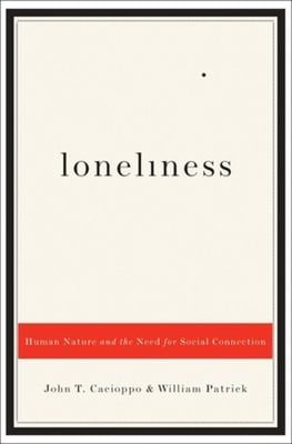Loneliness : Human Nature and the Need for Social Connection used book ...
