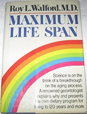 Maximum Life Span used book by Roy L. Walford: 9780393016499