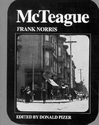 McTeague : A Story of San Francisco used book by Frank Norris ...