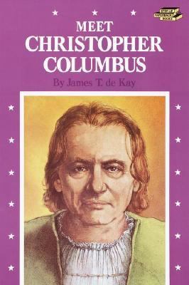 Meet Christopher Columbus used book by James T. De Kay, John Edens ...