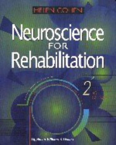 Neuroscience for Rehabilitation used book by Helen Cohen: 9780397554652