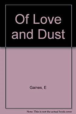 Of Love and Dust book by Ernest J. Gaines: 9780393009149