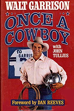 Once a Cowboy book by Walt Garrison, John Tullius: 9780394576855