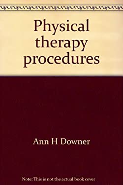 Physical Therapy Procedures : Selected Techniques used book by Ann H ...