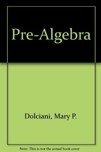 Pre-Algebra : An Accelerated Course book by Mary P. Dolciani, Robert H ...