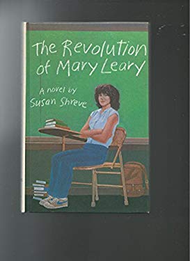 The Revolution of Mary Leary book by Susan Richards Shreve: 9780394947761