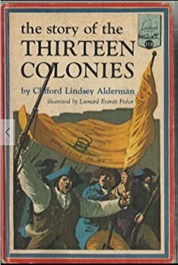 Story of the Thirteen Colonies book by Clifford L. Alderman: 9780394904153