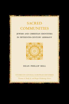 Sacred Communities : Jewish and Christian Identities in Fifteenth ...