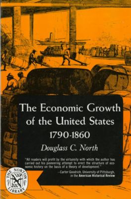 The Economic Growth of the United States : 1790-1860 used book by ...