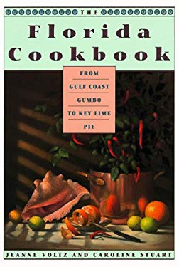 The Florida Cookbook : From Gulf Coast Gumbo to Key Lime Pie--Kca Pbk ...