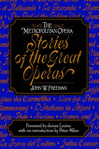 The Metropolitan Opera : Stories of the Great Operas used book by John ...