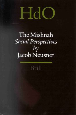 The Mishnah, Social Perspectives Volume 2 Vol. 2 used book by Jacob ...