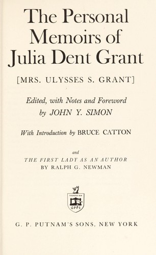 The Personal Memoirs of Julia Dent Grant (Mrs. Ulysses S. Grant) used ...
