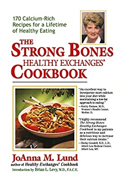 The Strong Bones Healthy Exchanges Cookbook : 170 Calcium-Rich Recipes ...