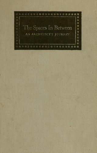 The Spaces in Between : An Architect's Journey book by Nathaniel ...