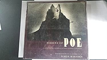 Visions of Poe : A Selection of Edgar Allan Poe's Stories and Poems ...