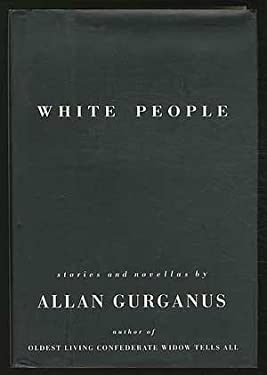 White People used book by Allan Gurganus: 9780394588414
