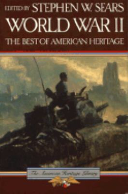 World War II : The Best of American Heritage used book by Stephen W. Sears