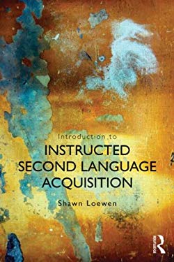 Introduction to Instructed Second Language Acquisition used book by ...