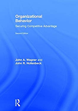 Organizational Behavior : Securing Competitive Advantage book by John A ...
