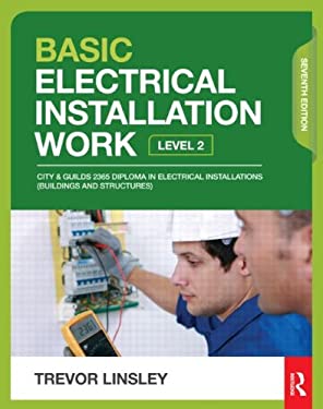 Basic Electrical Installation Work book by Trevor Linsley: 9780415825764