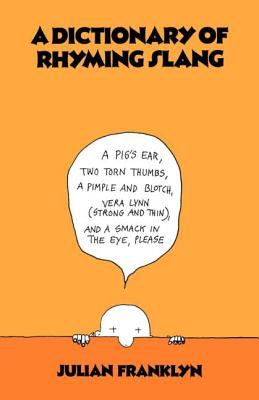 A Dictionary of Rhyming Slang used book by Julian Franklyn: 9780415046022