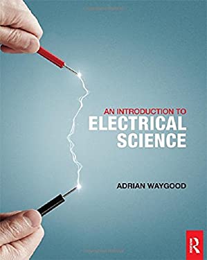An Introduction to Electrical Science used book by Adrian Waygood ...