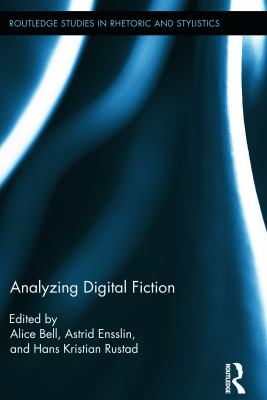 Analyzing Digital Fiction book by Alice Bell, Hans Rustad, Astrid ...