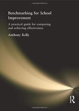 Benchmarking for School Improvement : A Practical Guide for Comparing ...