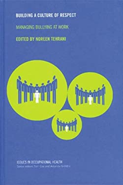Building a Culture of Respect : Managing Bullying at Work used book by ...