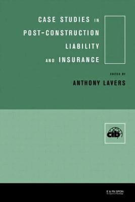 Case Studies in Post Construction Liability and Insurance book by ...