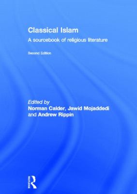 Classical Islam : A Sourcebook of Religious Literature book by Norman ...