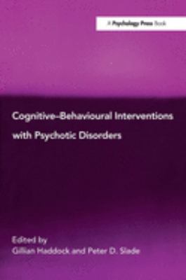 Cognitive-Behavioural Interventions with Psychotic Disorders used book ...