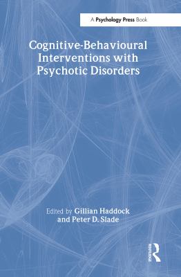 Cognitive-Behavioural Interventions with Psychotic Disorders book by ...