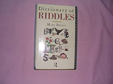 A Dictionary of Riddles used book by Mark Bryant: 9780415026765