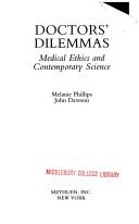 Doctors' Dilemmas : Medical Ethics and Contemporary Science book by ...