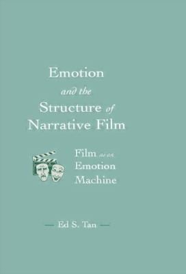 Emotion and the Structure of Narrative Film : Film as an Emotion ...