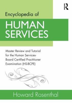 Encyclopedia of Human Services : Master Review and Tutorial for the ...